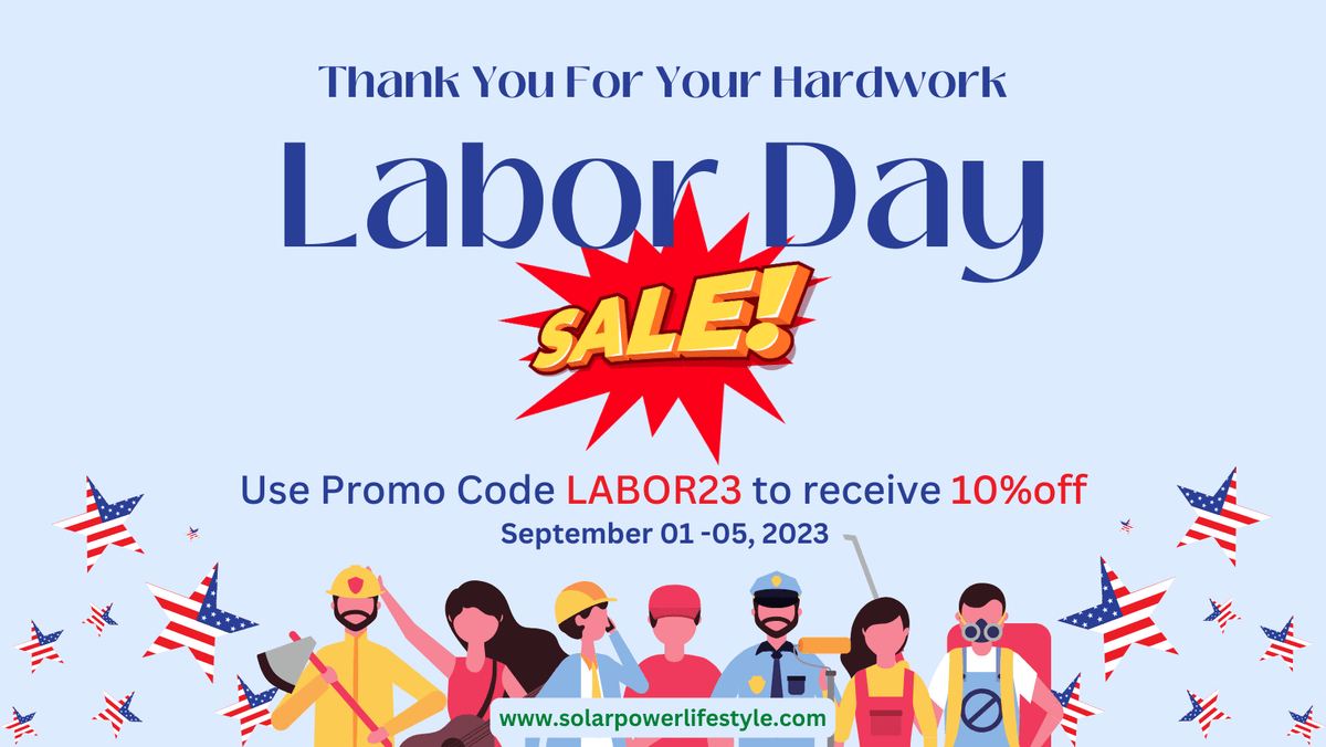 Don't Miss Out: 2023 Labor Day Deals – Solar Power Lifestyle
